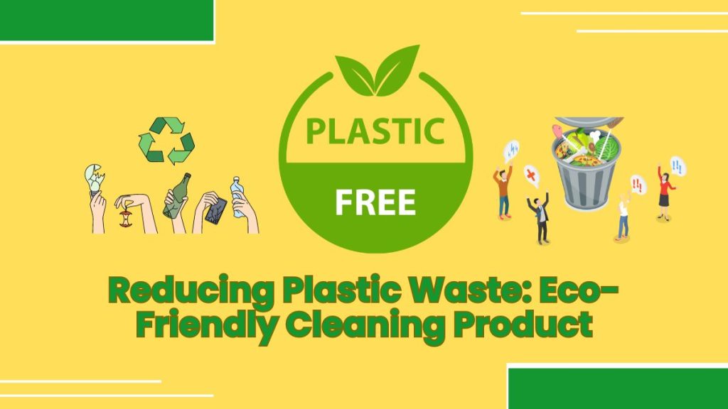 Reducing Plastic Waste: Eco-Friendly Cleaning Product » Ecochem