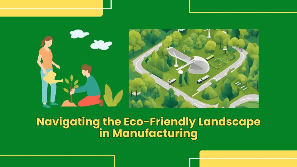 Sustainable Solutions Navigating the Eco-Friendly Landscape in ...