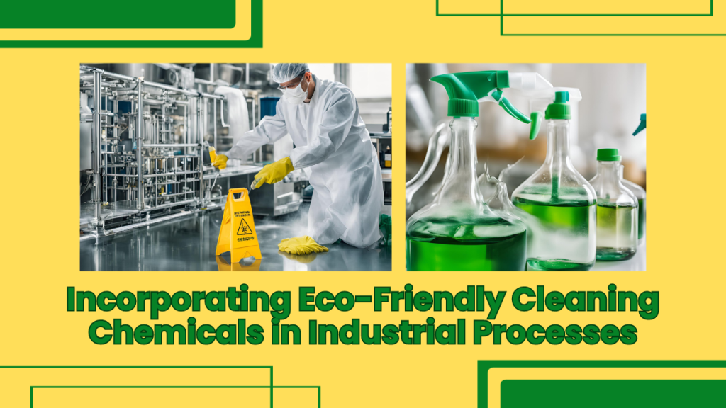 Greening the Supply Chain Incorporating Eco-Friendly Cleaning Chemicals ...